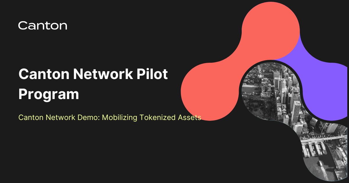 Canton Network Pilot demo: real-world asset tokenization with connectivity and control